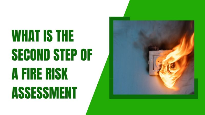 What Is the Second Step of a Fire Risk Assessment - Landlord ...