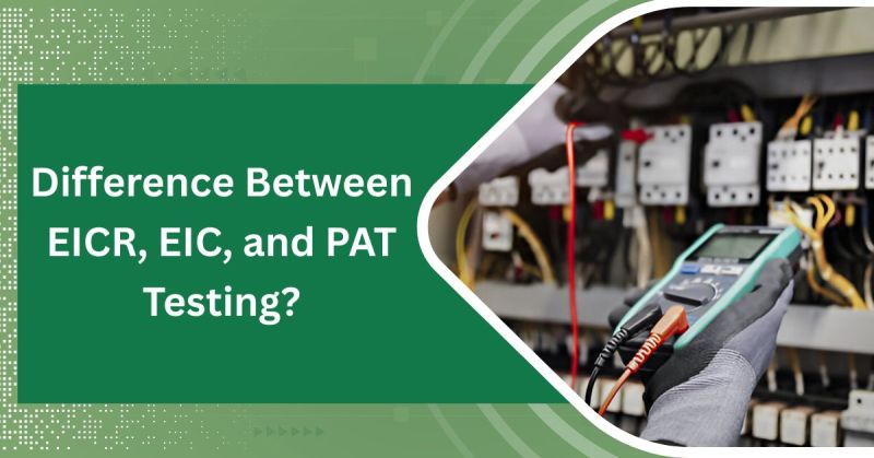 Difference Between EICR, EIC, and PAT Testing? - Landlord Certificate ...