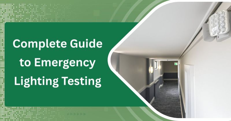 A Complete Guide to Emergency Lighting Testing: Requirements ...